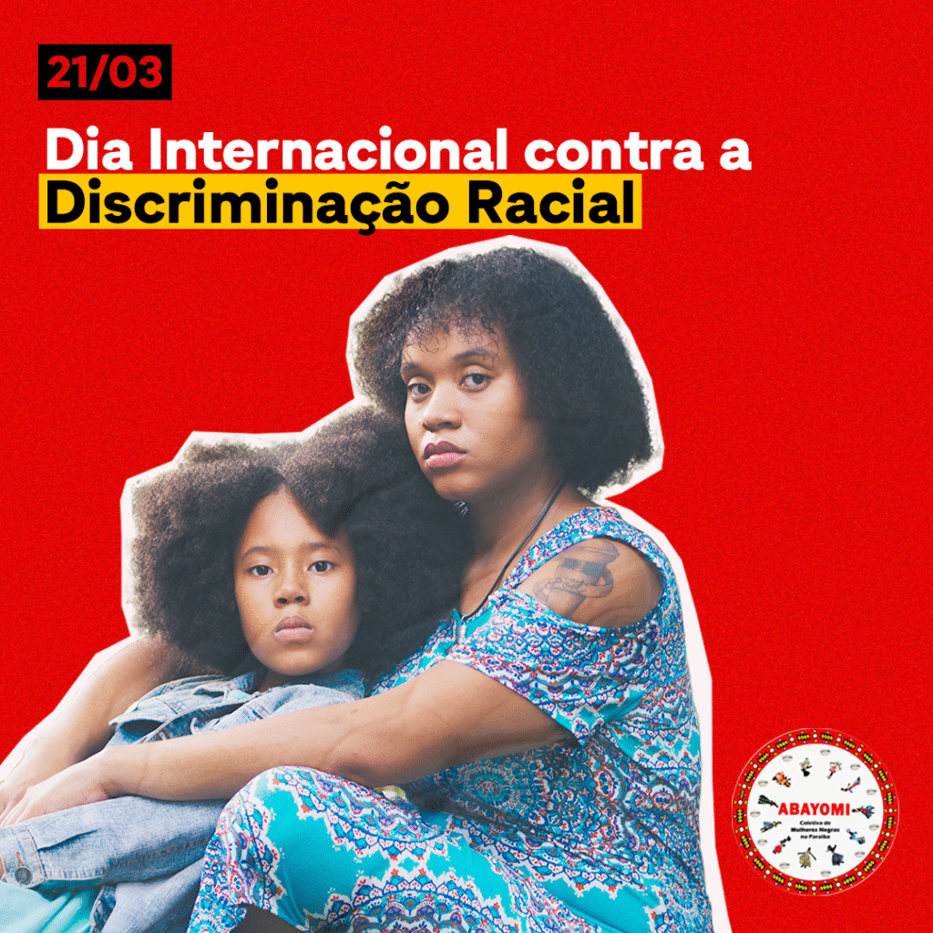21 de Março – Dia Internacional contra a Discriminação Racial – Abayomi ...